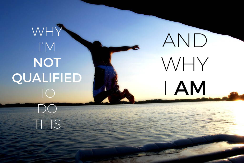 Why I’m Not Qualified to Do This (And Why I Am) – Millennials with Meaning