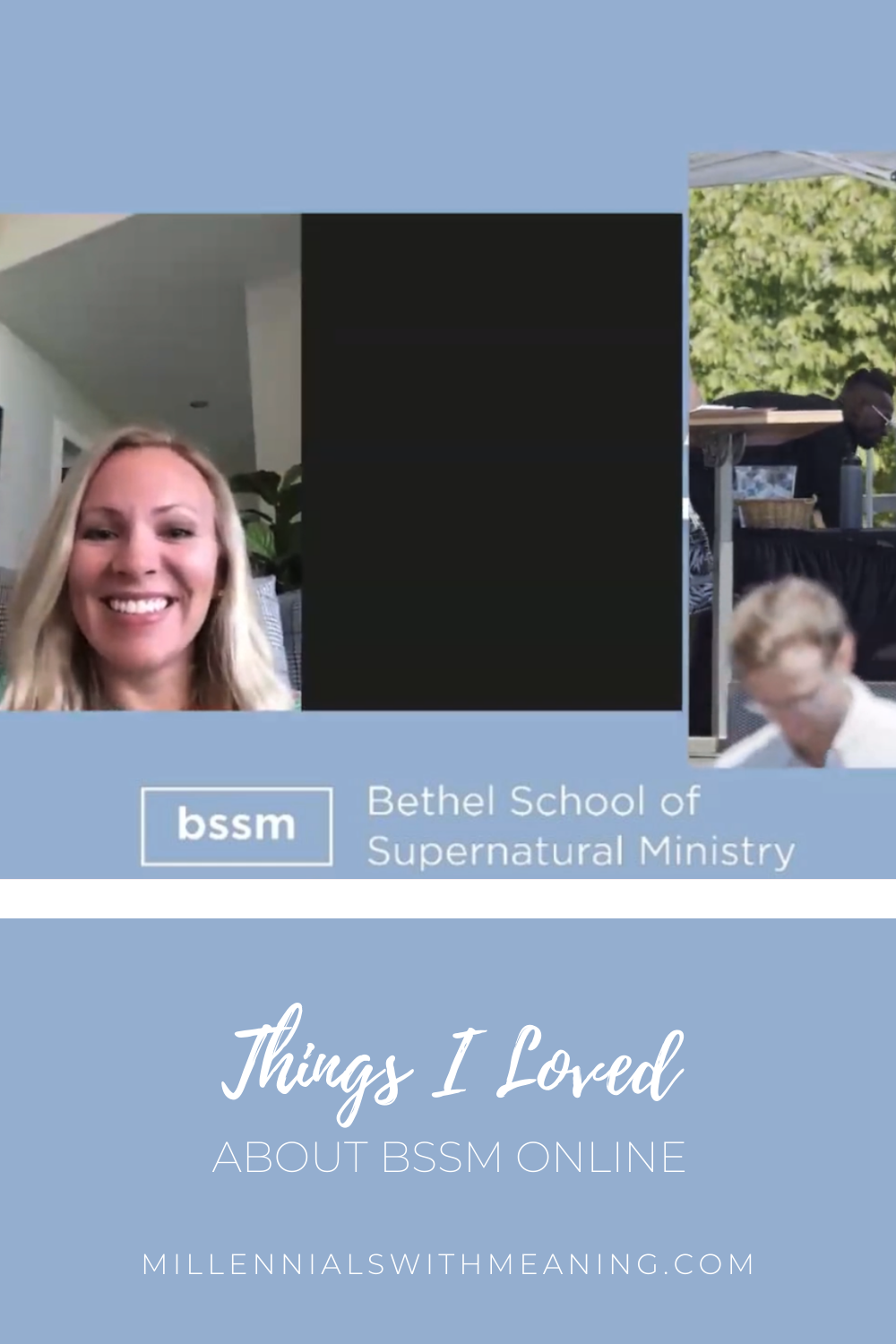 Things I Loved About BSSM Online – Millennials with Meaning