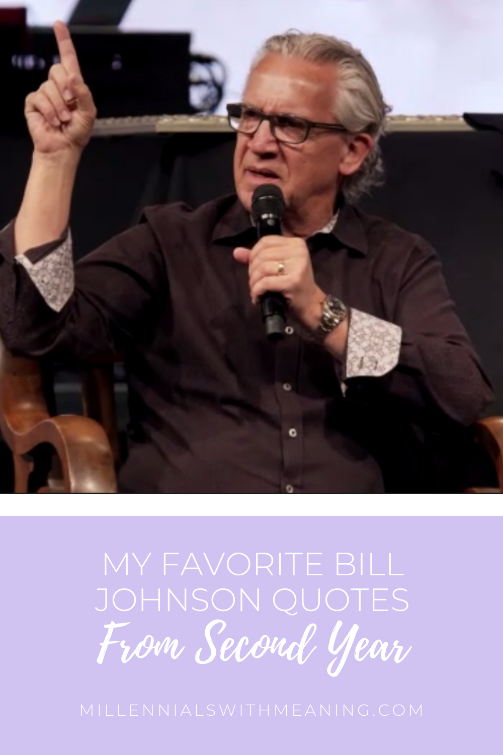My Favorite Bill Johnson Quotes from Second Year – Millennials with Meaning