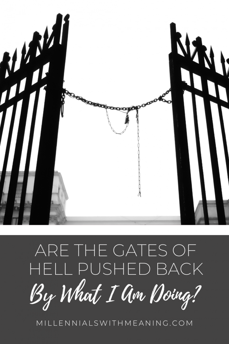 Are the Gates of Hell Pushed Back By What I Am Doing? – Millennials ...